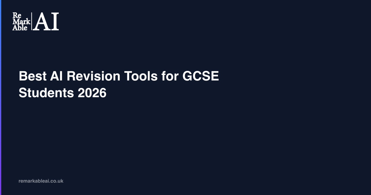 Best AI Revision Tools for GCSE Students 2026 | Remarkable AI